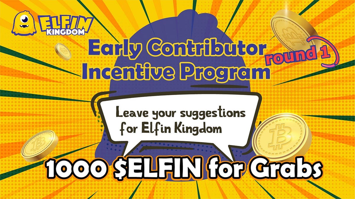 Early Contributor Incentive Program I Now Live | by Elfin Metaverse ...