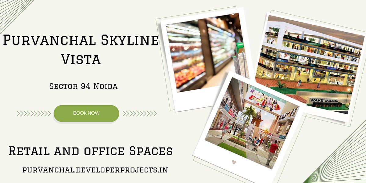 Purvanchal Skyline Vista Sector 94 Noida — Towards A Brighter Future ...