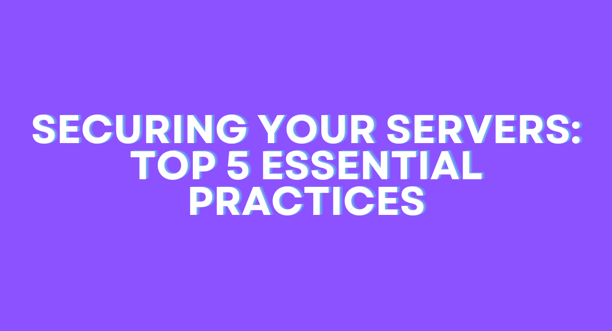 Securing Your Servers: Top 5 Essential Practices | by Harry Smith | Mar, 2024 | Medium