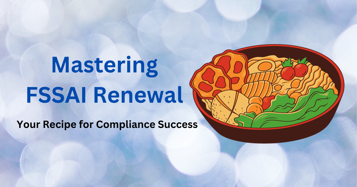Mastering FSSAI Renewal: Tips for a Smooth Process | by Corpseed | Oct ...