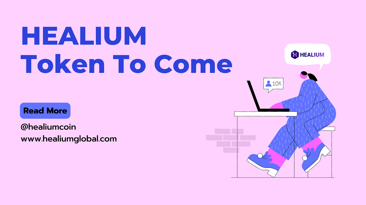 HEALIUM Token. In line with the healthcare 3.0 era… | by Healium ...