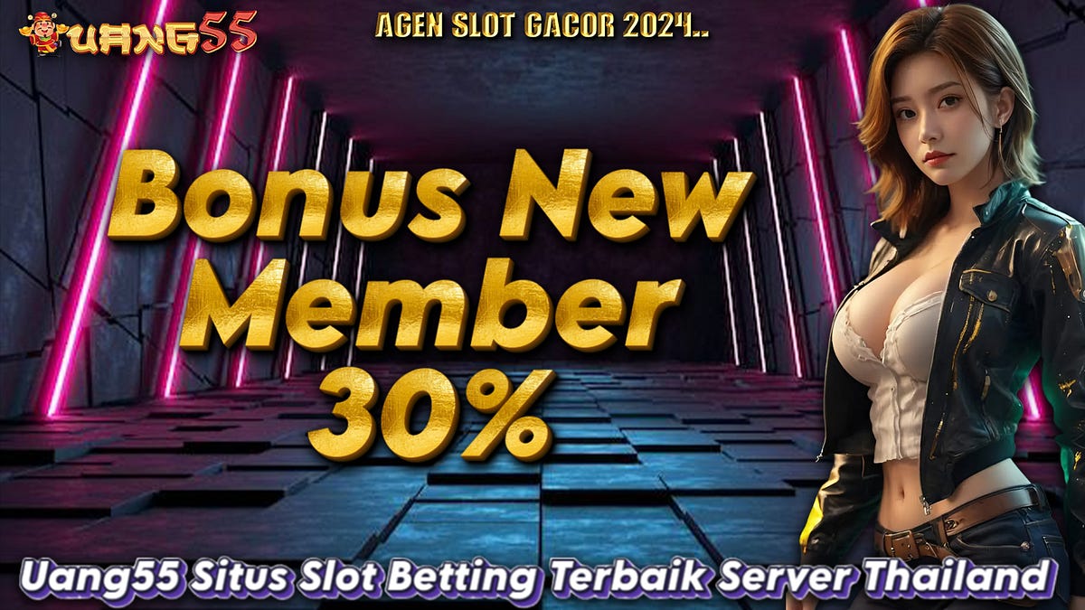 UANG55: Slot Menarik Hanya dengan Deposit 20rb WAP | by Uang55 Official | Oct, 2024 | Medium