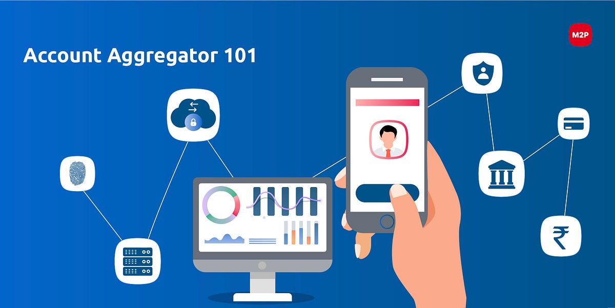 Account Aggregator 101 | by M2P's fintech blog | Medium | M2P Fintech