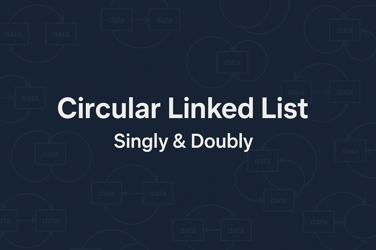 DSA Lecture 50 : Understanding Circular Linked Lists | by YogiCode ...
