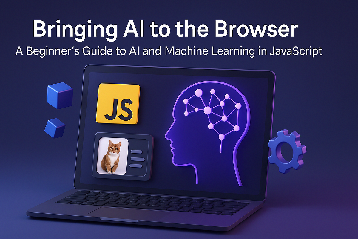 Bringing AI to the Browser: A Beginner’s Guide to AI and Machine Learning in JavaScript | by ...