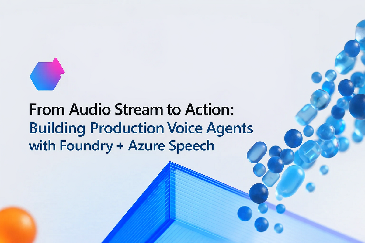 From Audio Stream to Action: Building Production Voice Agents with ...