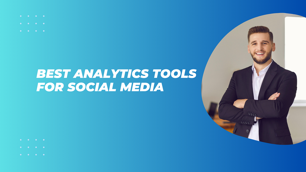Best Analytics Tools for Social Media | by Loris Jessup | Medium