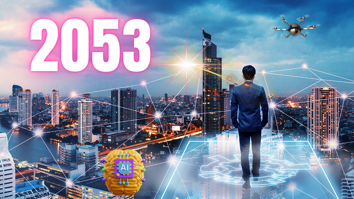 How Technology will be in 2053?. You may have previously thought about ...