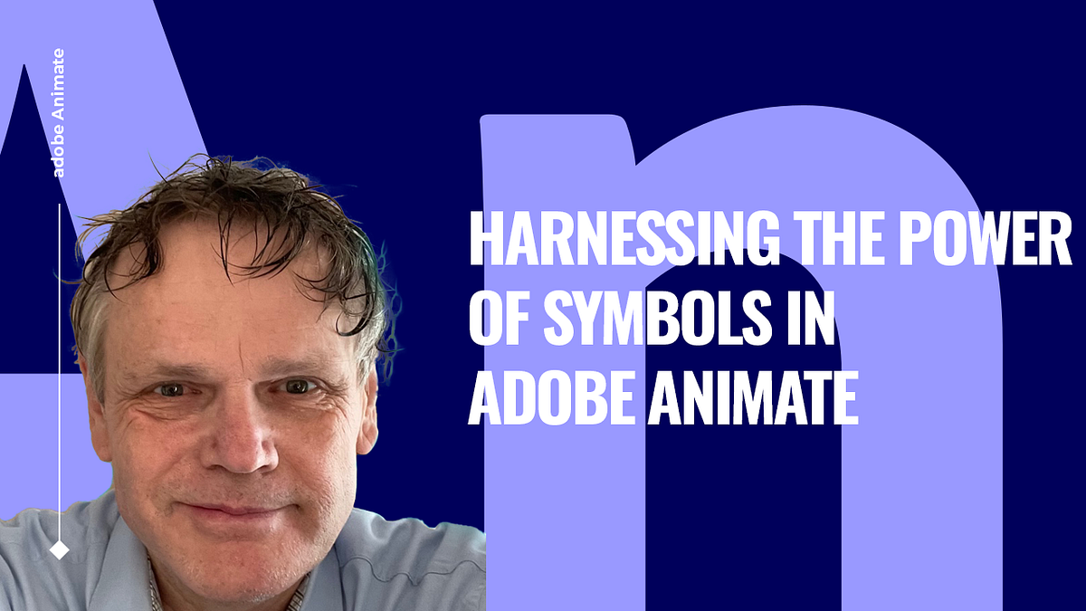 Harnessing the Power of Symbols in Adobe Animate | by Benard Kemp ...