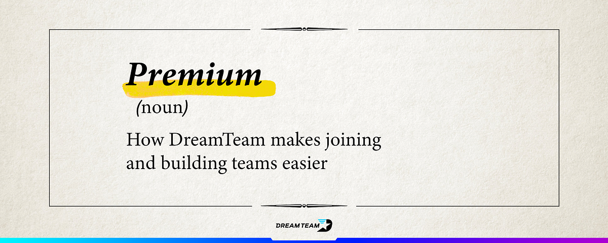 Team Premium. Introducing Team Premium. The easiest… | by DreamTeam.gg ...