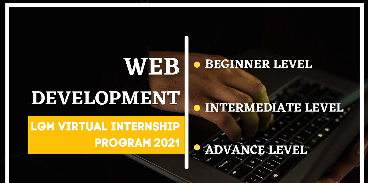 My Web Development Internship Experience at LGMVIP | by Danish | Medium
