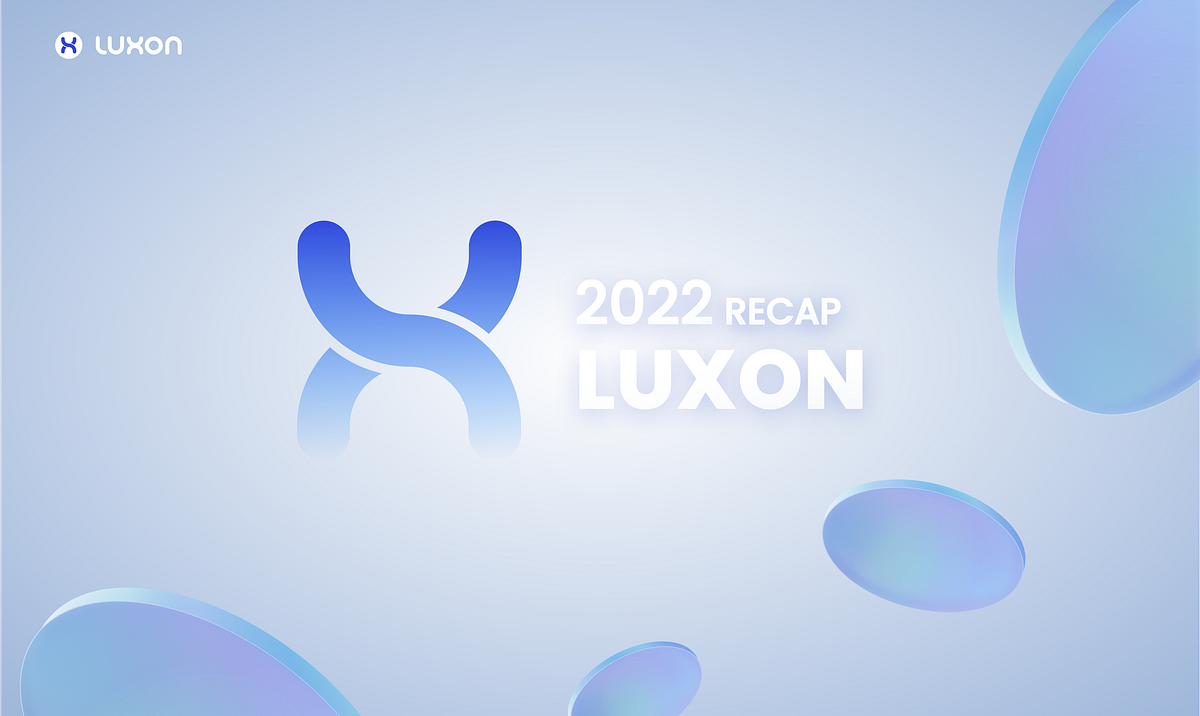 LUXON 2022 Recap. Intro | by LUXON | Medium