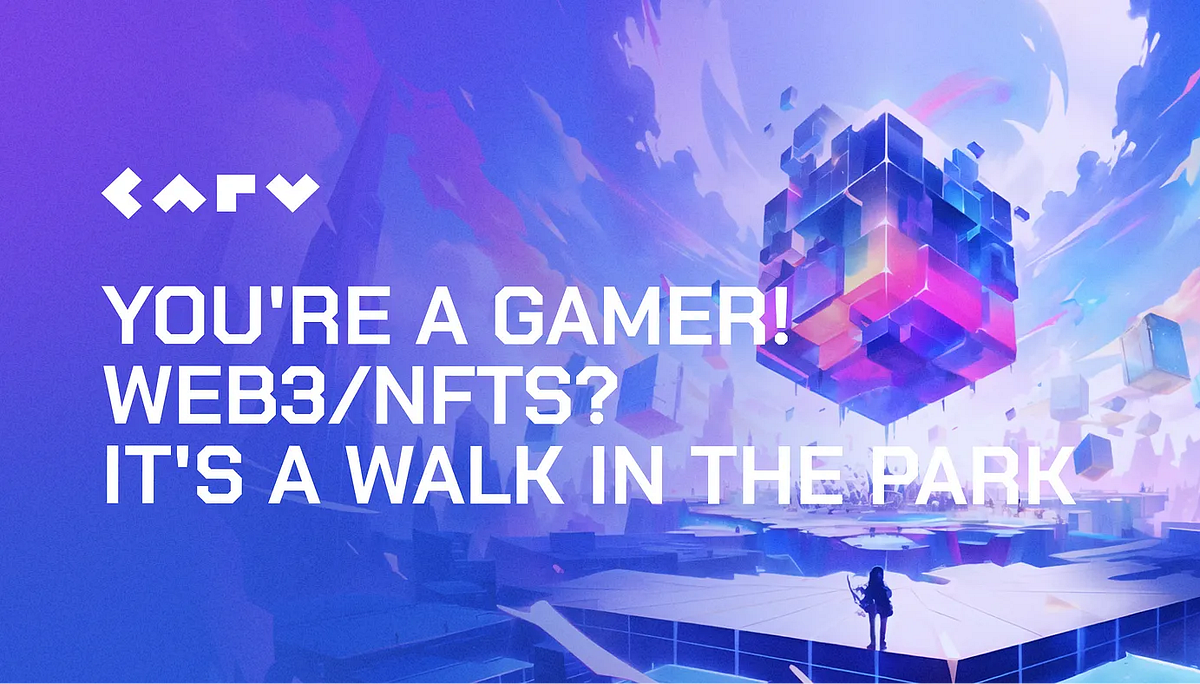 Anda seorang gamer! Web3/NFT? Ini adalah Jalan-jalan di Taman | by CARV Indonesia | Medium