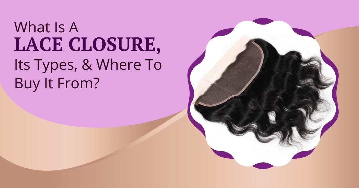 What Is A Lace Closure? - Sinkor Hair - Medium