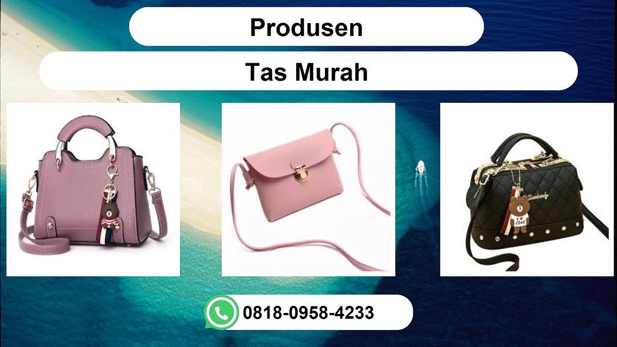 Produsen, 0818–0958–4233 Tas Murah awet - Wehosabacuv - Medium