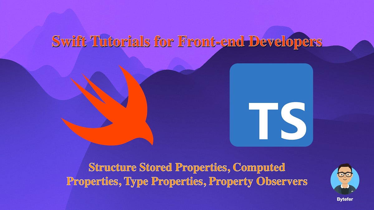 Swift Tutorials: Structs | by Bytefer | Medium | Level Up Coding
