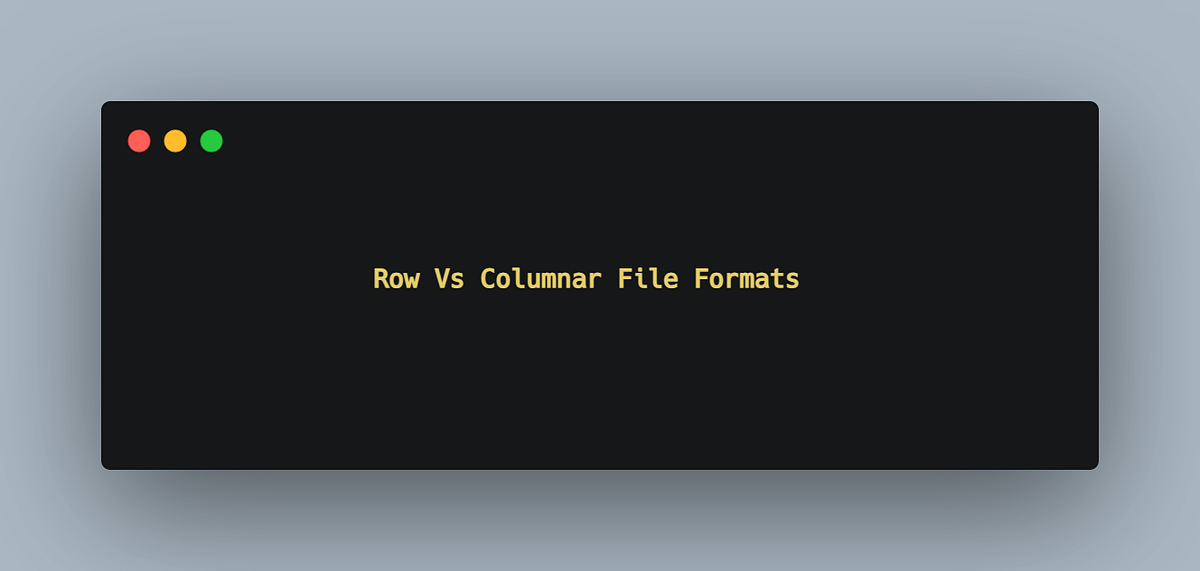 Choosing Between Row And Columnar File Formats In Spark | by B V Sarath ...