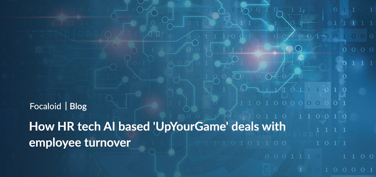 How HR tech AI based ‘UpYourGame’ deals with employee turnover | by ...