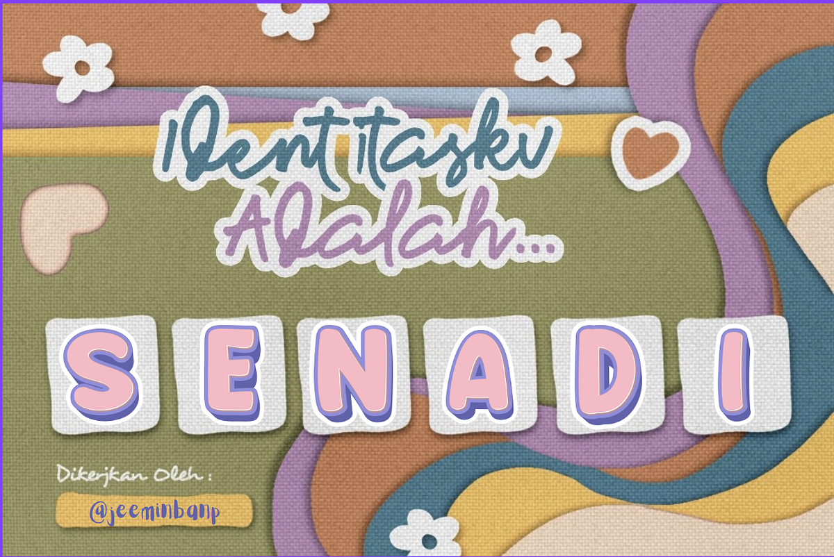 IDENTITASKU?! - ☆ - Medium