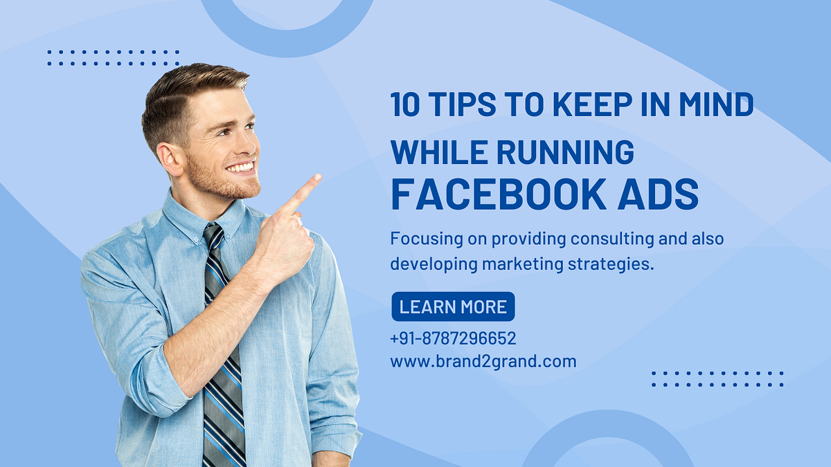 Top 10 Tips to Keep in Mind While Running Facebook Ads | by ...