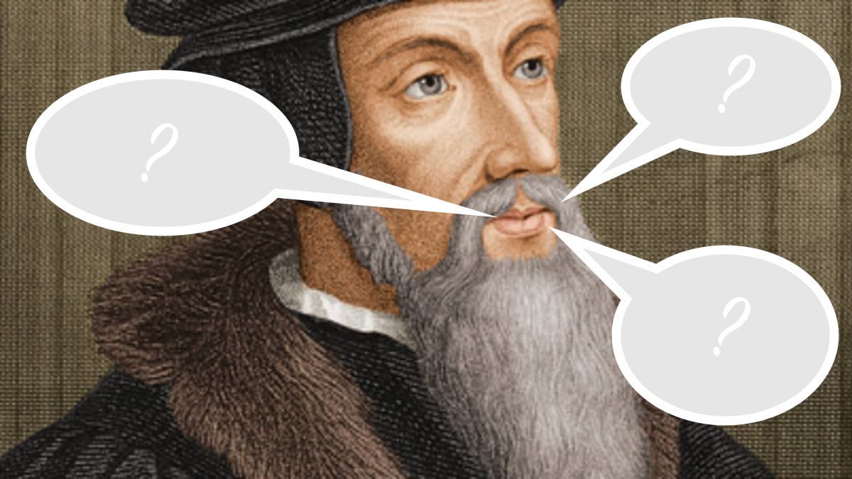 Three Crazy John Calvin Quotes. Three crazy quotes from John Calvin ...