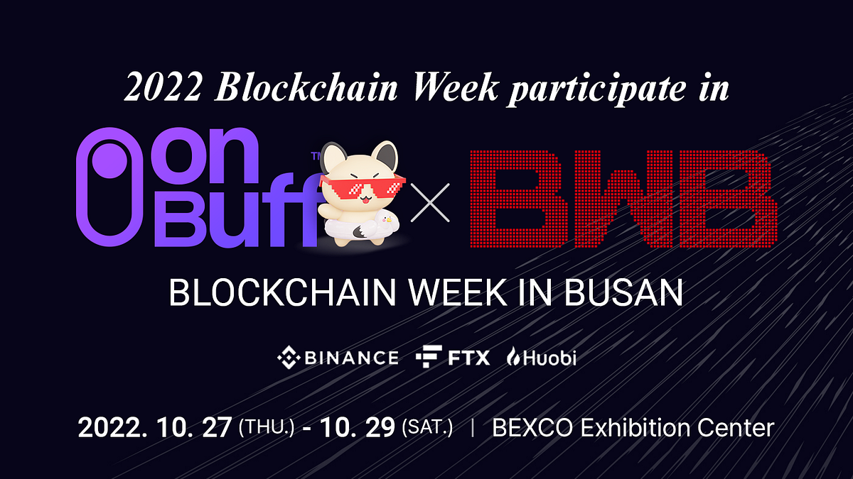 ONBUFF on Blockchain week in Busan(BWB) | by ONBUFF_main | ONBUFF | Medium