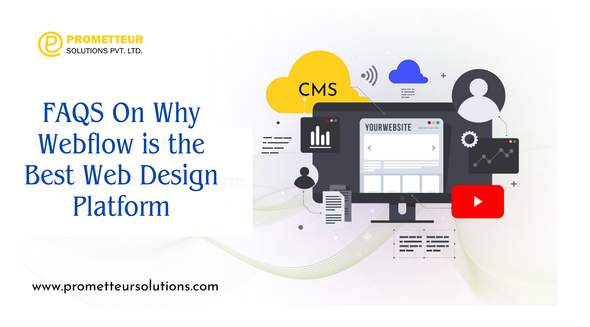 FAQS On Why Webflow is the Best Web Design Platform | by Prometteur ...