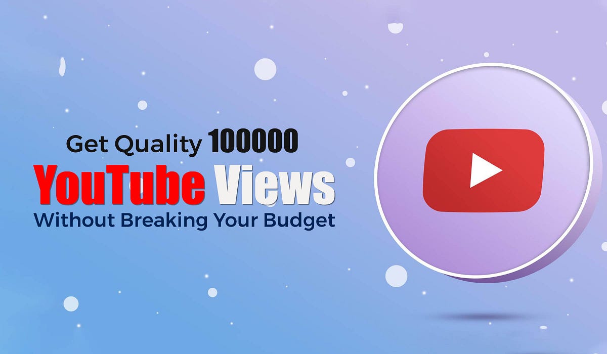 Get Quality 100000 YouTube Views Without Breaking Your Budget | by Social Reviews | Medium