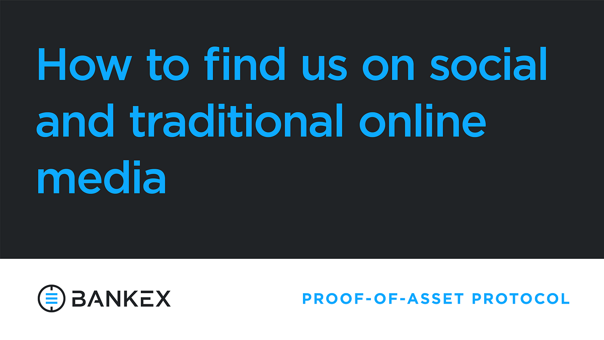 How to find us on social and traditional online media | by BANKEX ...
