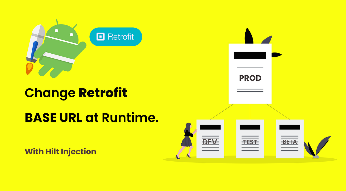 Change Retrofit Base URL on Runtime. | by Narayan Panthi | Nerd For Tech | Medium