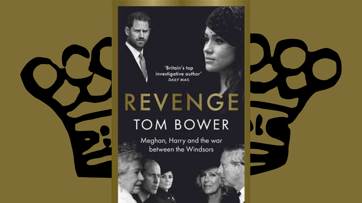 What the Popularity of ‘Revenge’ by Tom Bower Reveals about British ...