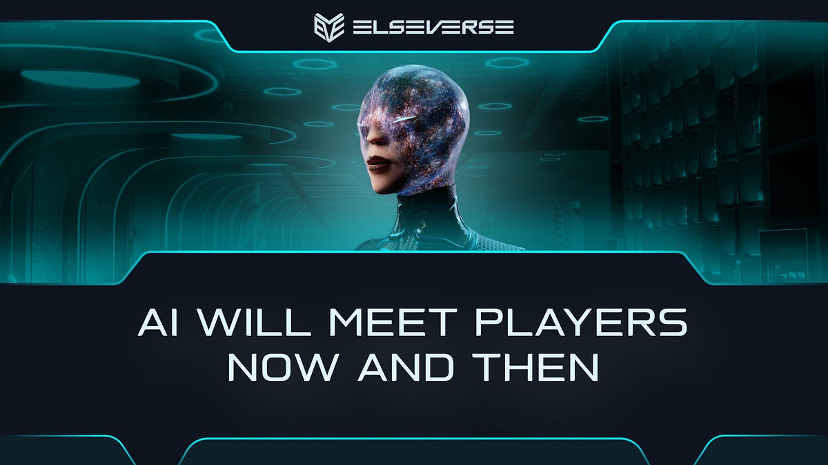AI Will Meet Players Now and Then | by ElseVerse World | Medium