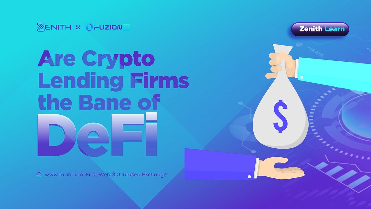 Are Crypto Lending Firms the Bane of DeFi? | by Zenith Chain | Medium