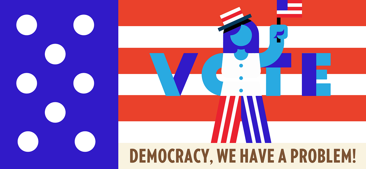 Democracy, We Have a Problem!. Why We All Need to Vote This November ...