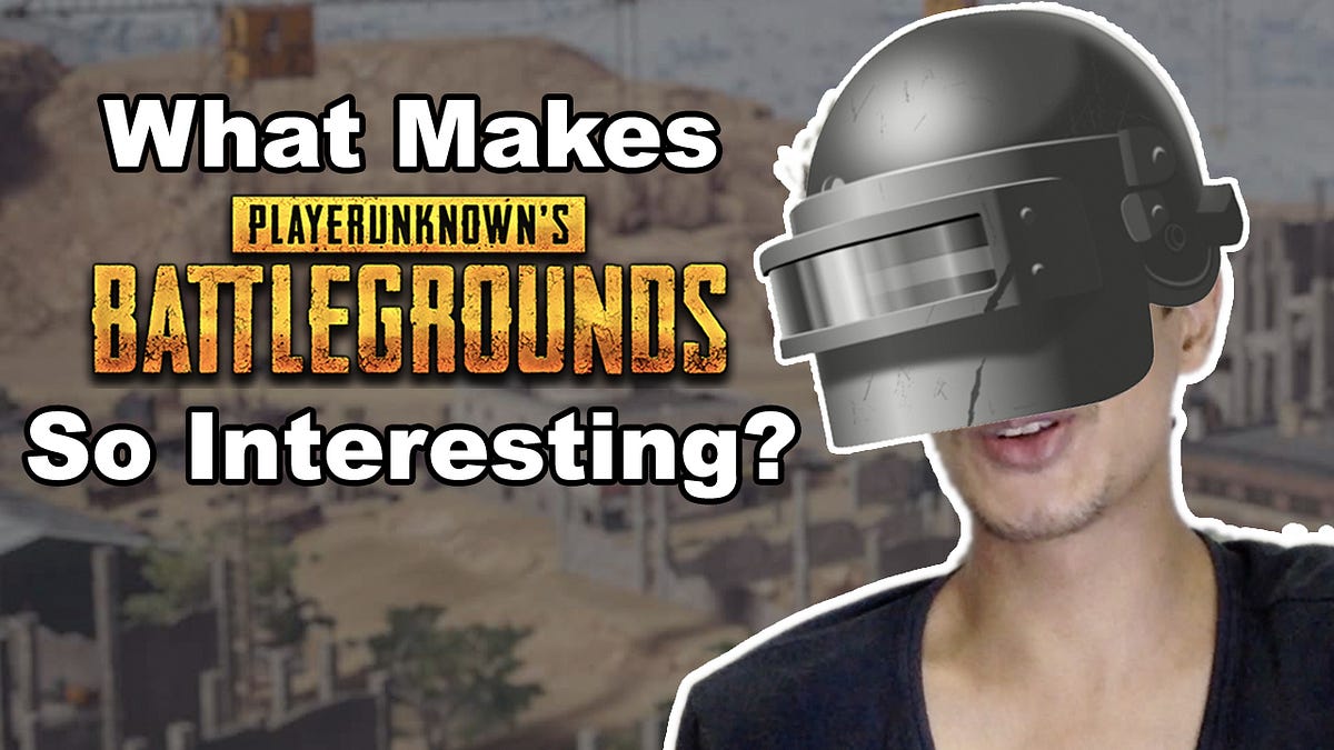 What Makes PUBG So Interesting. PlayerUnknown’s Battleground or… | by ...