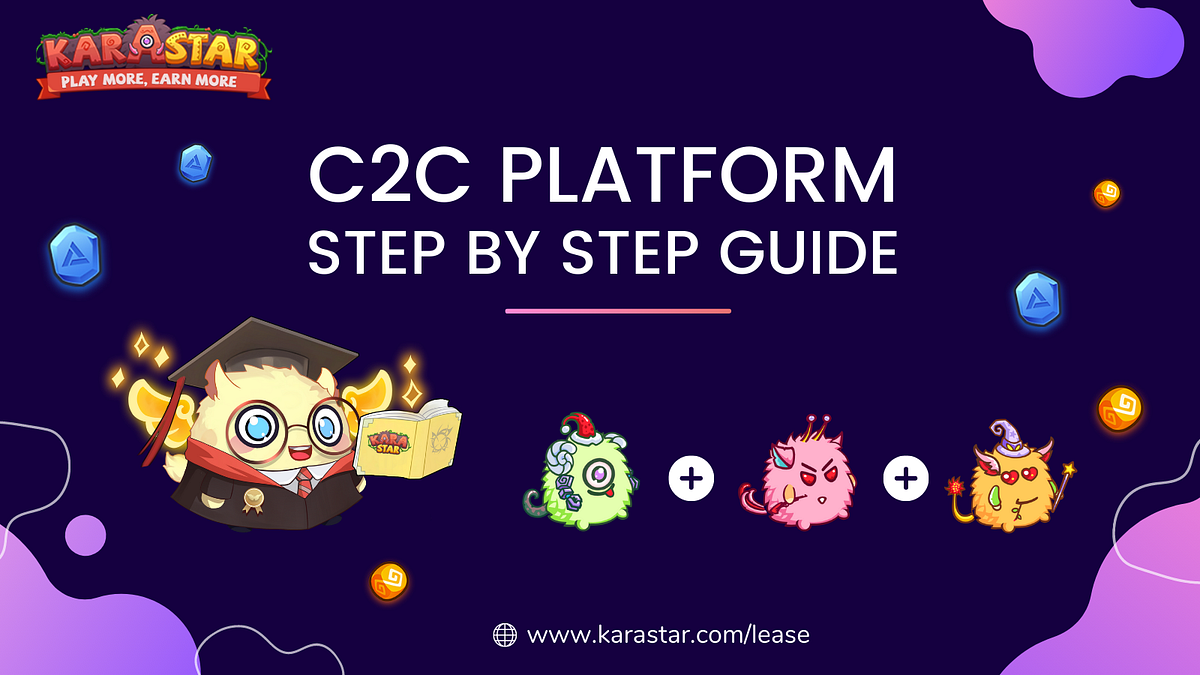 C2C Platform GUIDE. For Provider： | by KaraStar | Medium