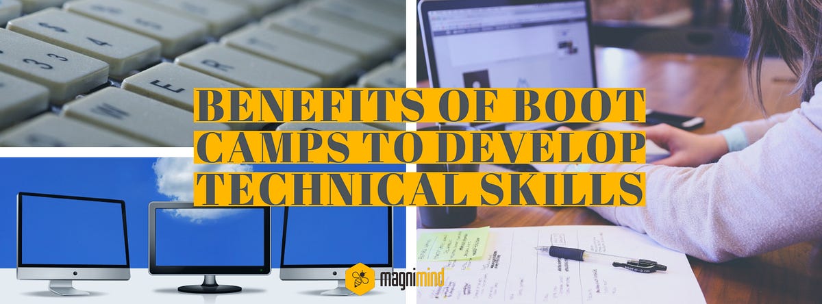 Benefits of Bootcamps to Develop Technical Skills | by Magnimind | The ...