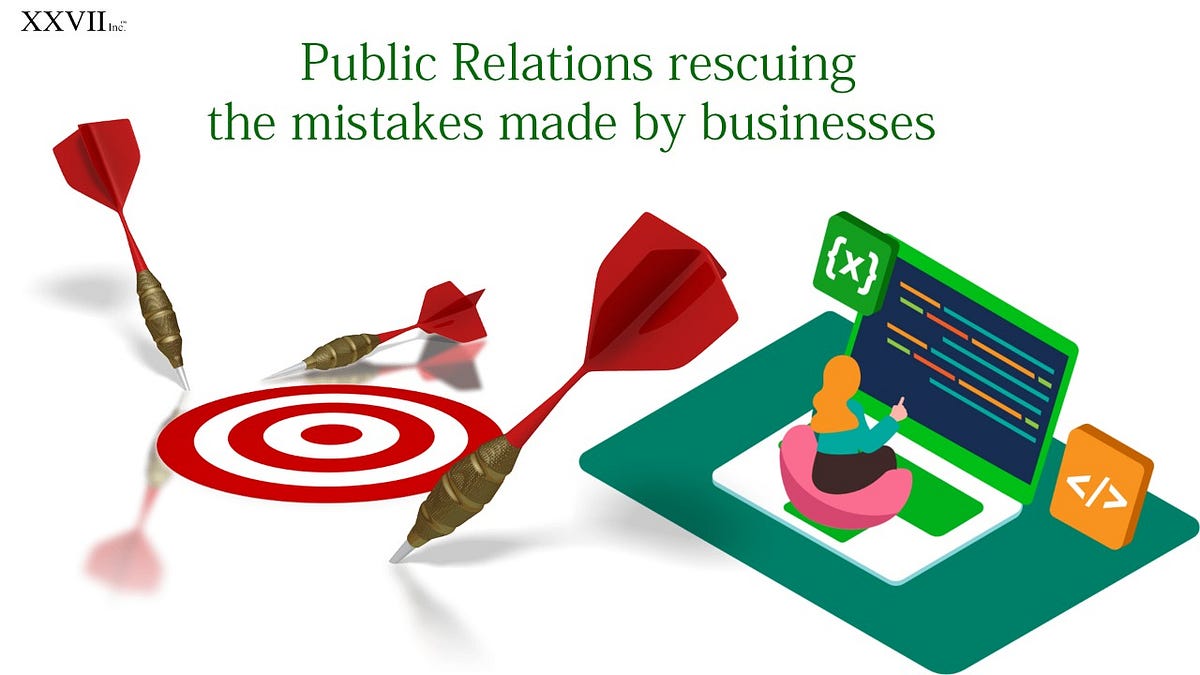 Public Relations rescuing the mistakes made by businesses | by ...