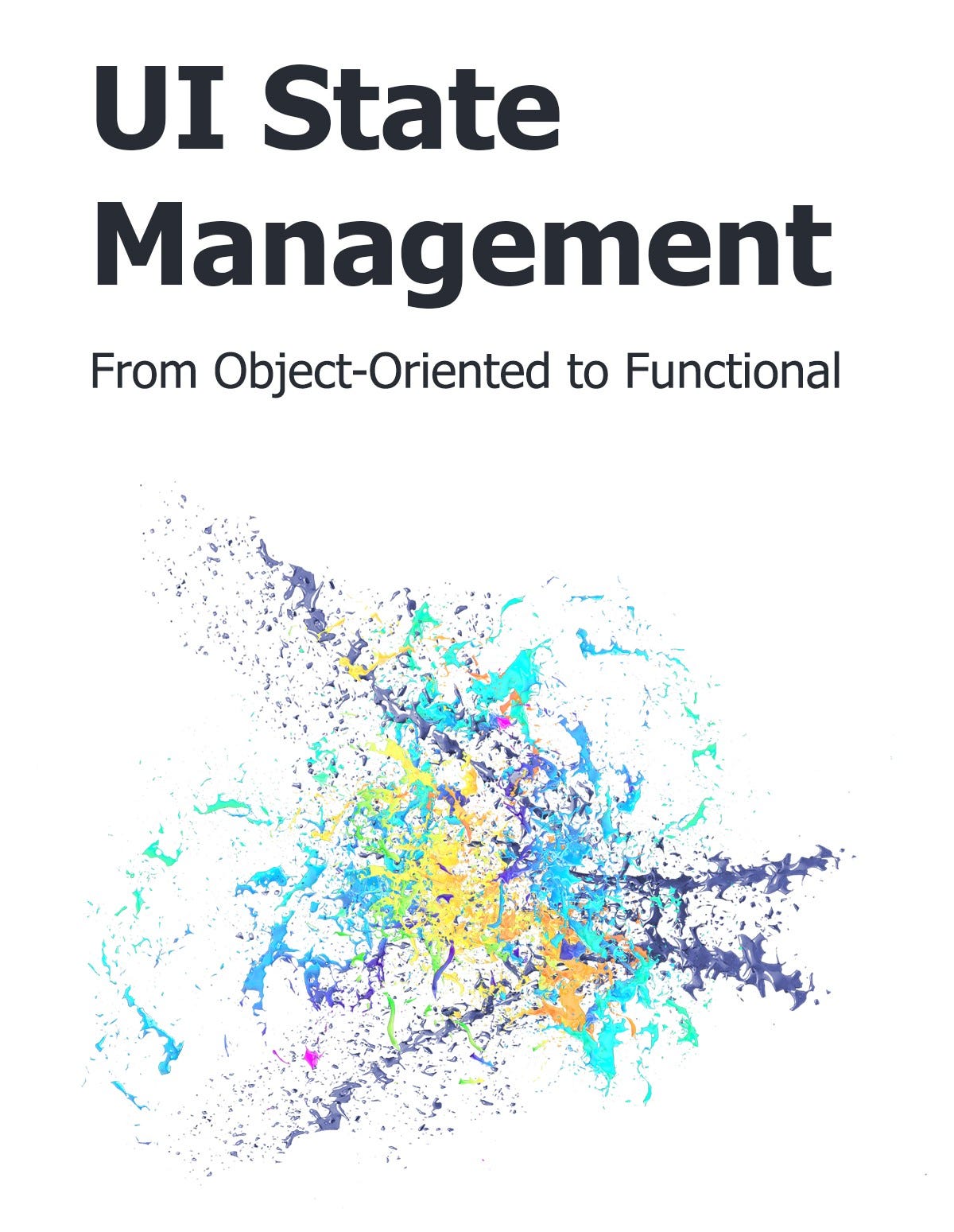 Ui State Management From Object Oriented To Functional By Cristian Salcescu Frontend