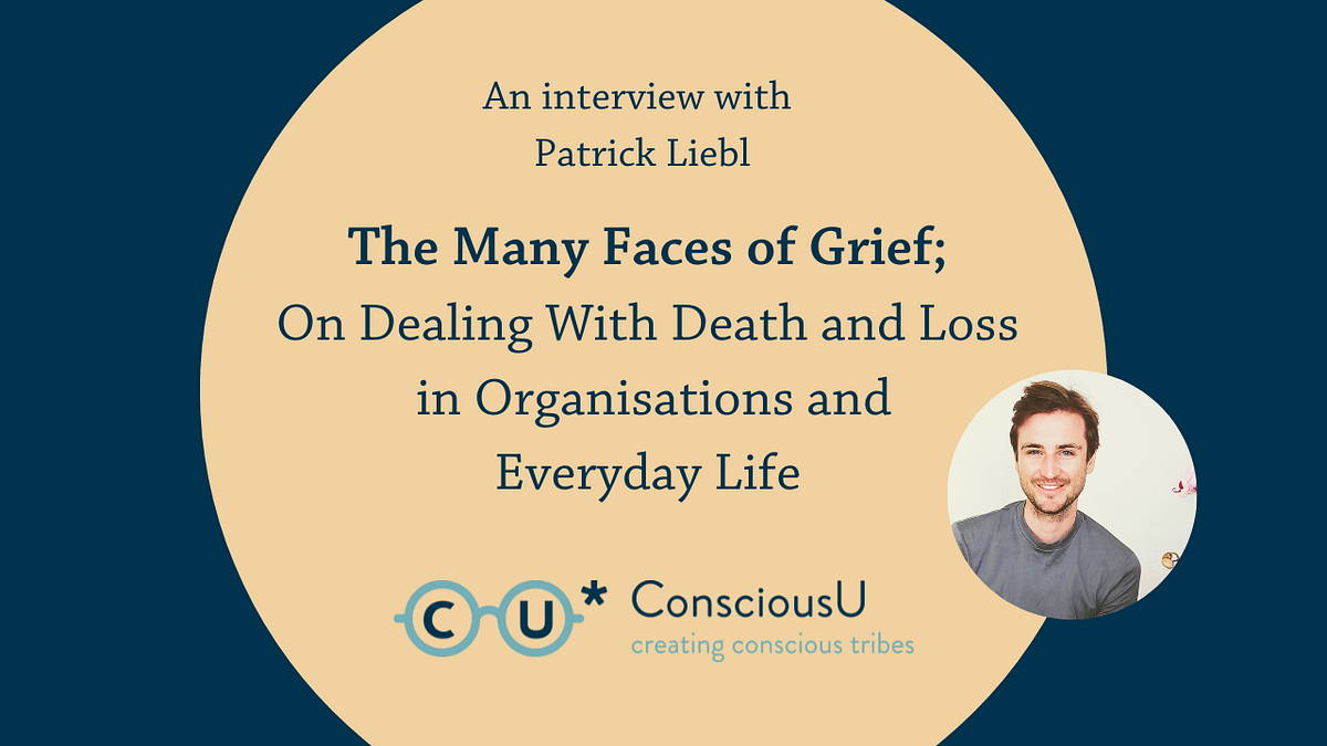 The Many Faces of Grief; On Dealing With Death and Loss in ...