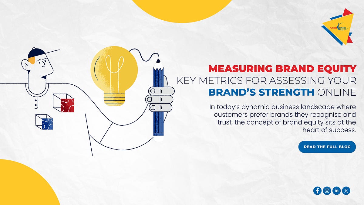 Measuring Brand Equity: Top 3 Key Metrics for Assessing Your Brand’s ...