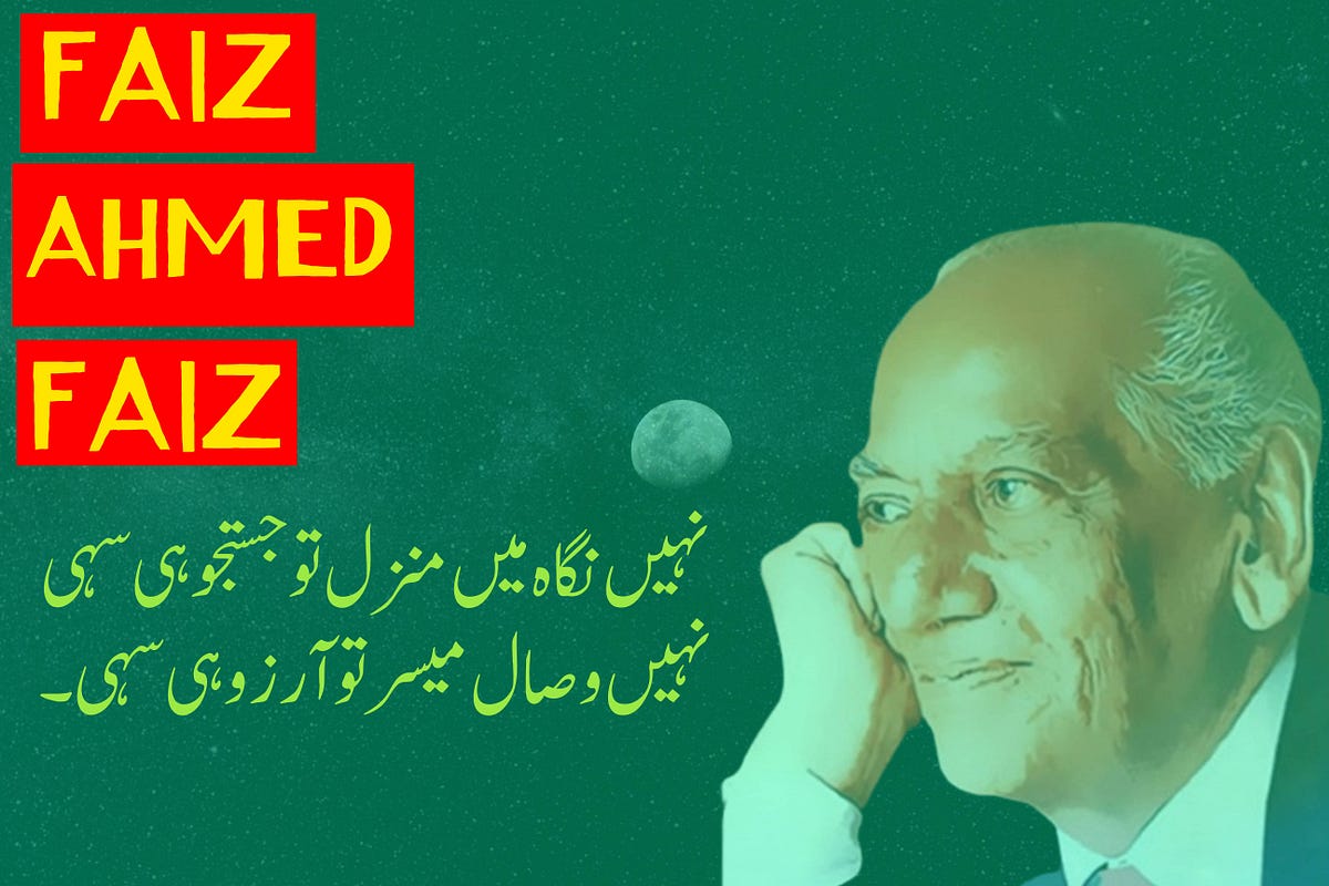 Faiz ahmed faiz. Faiz Ahmed Faiz, one of the preeminent… | by Muhammad Asad | Medium