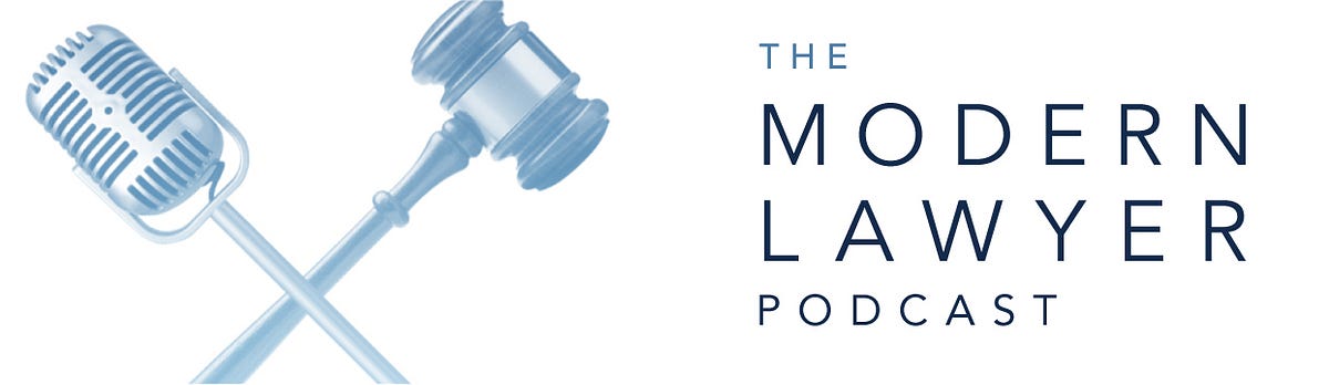 Introducing the Modern Lawyer Podcast: Everything You Need to Know ...