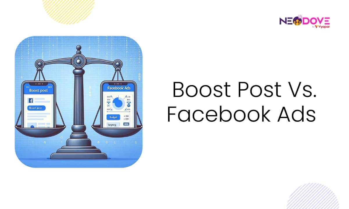 Boost Post Vs Facebook Ads Whats the difference | by NeoDove ...