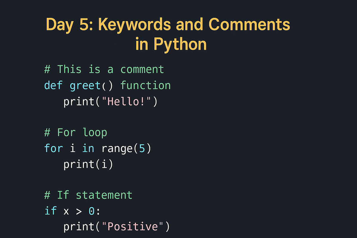 Day 5: Keywords and Comments in Python | by Pawan Natekar | Python in ...