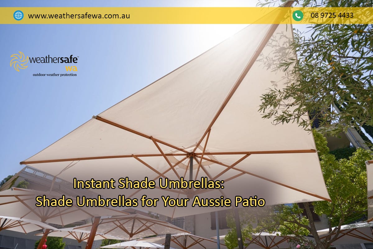 Instant Shade Umbrellas: Shade Umbrellas for Your Aussie Patio | by ...