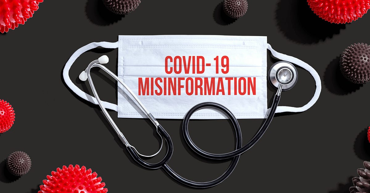 COVID-19 & Misinformation. COVID-19 is something that has had a… | by ...