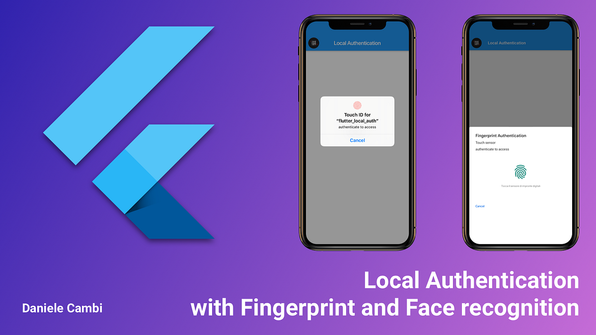 Flutter — Local Authentication with Fingerprint and Face recognition | by Daniele Cambi ...