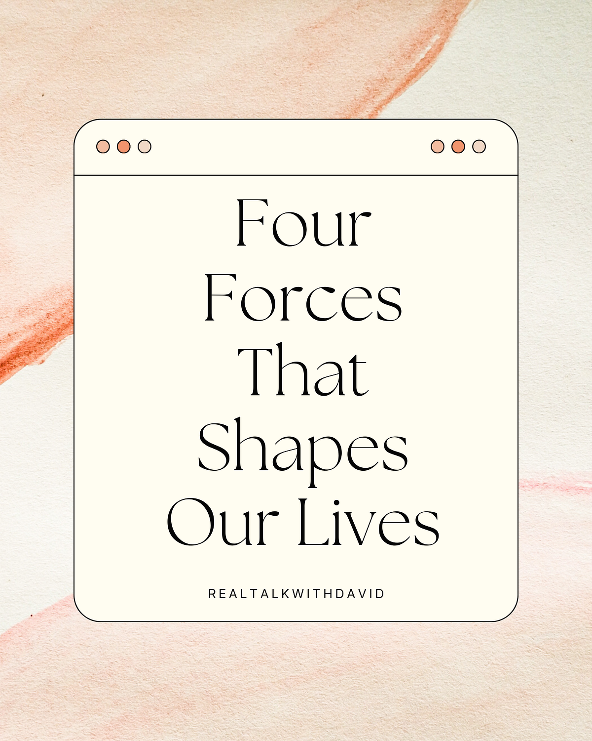 The Four Forces That Shape Our Lives | Medium