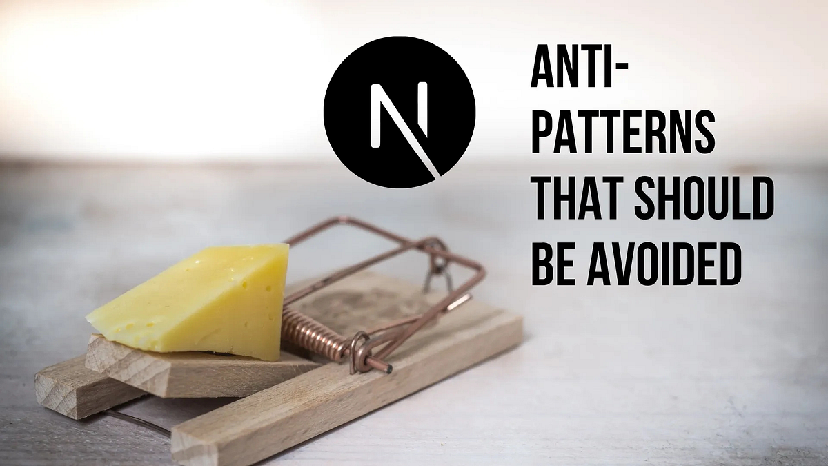10 Next.js Anti Patterns to Avoid as a Next.js Developer | by Imran Farooq | May, 2025 ...